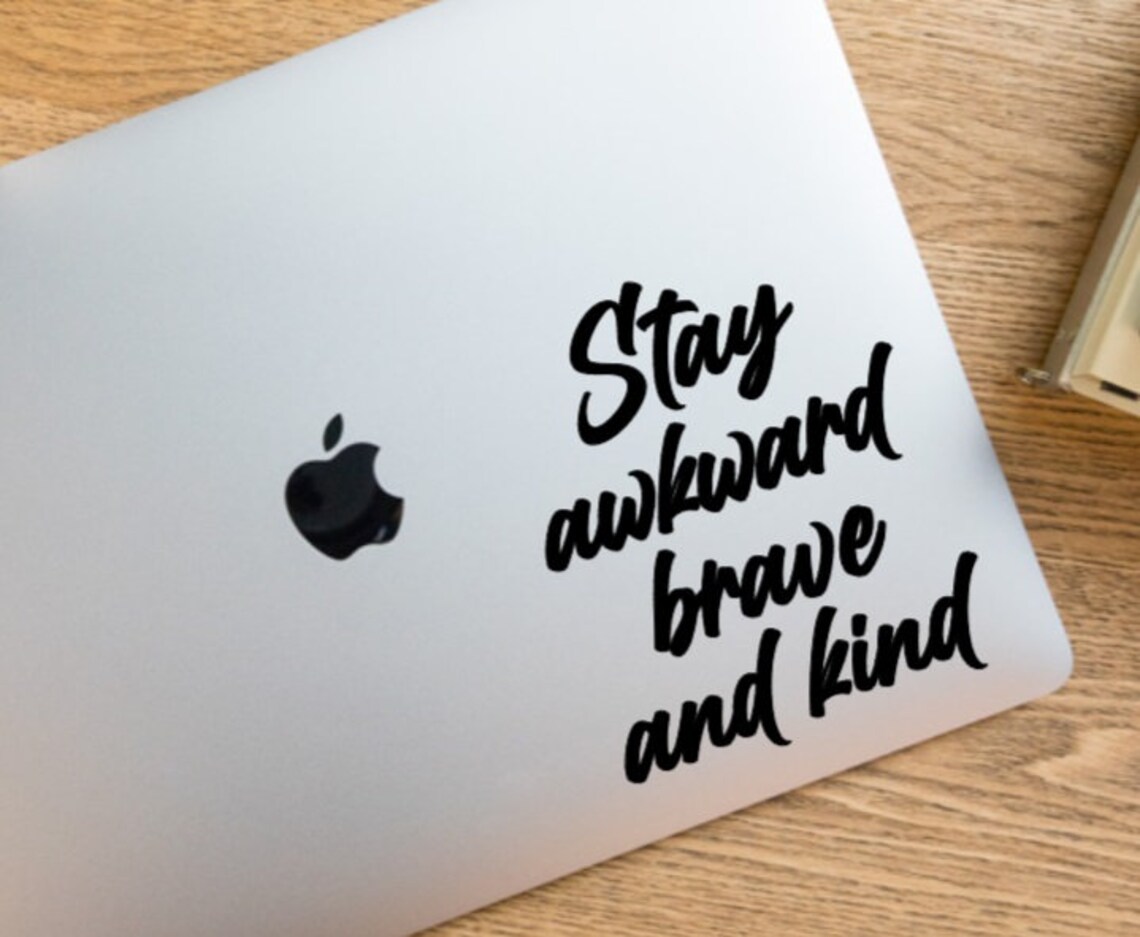 Stay Awkward Brave and Kind Vinyl Decal Bumper Sticker | Etsy