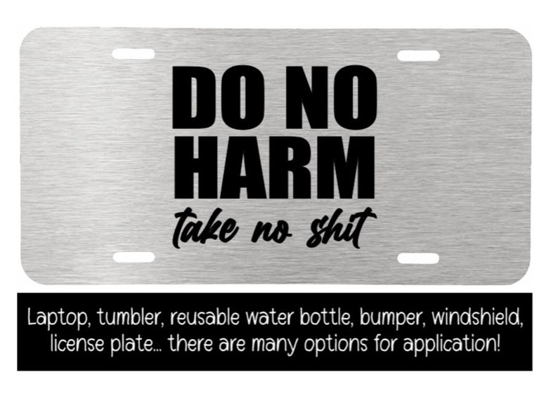 Do No Harm Take No Shit Vinyl Decal Bumper Sticker Moira | Etsy