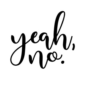 Yeah No. Vinyl Decal Bumper Sticker Salty Bitch Oh Hell | Etsy