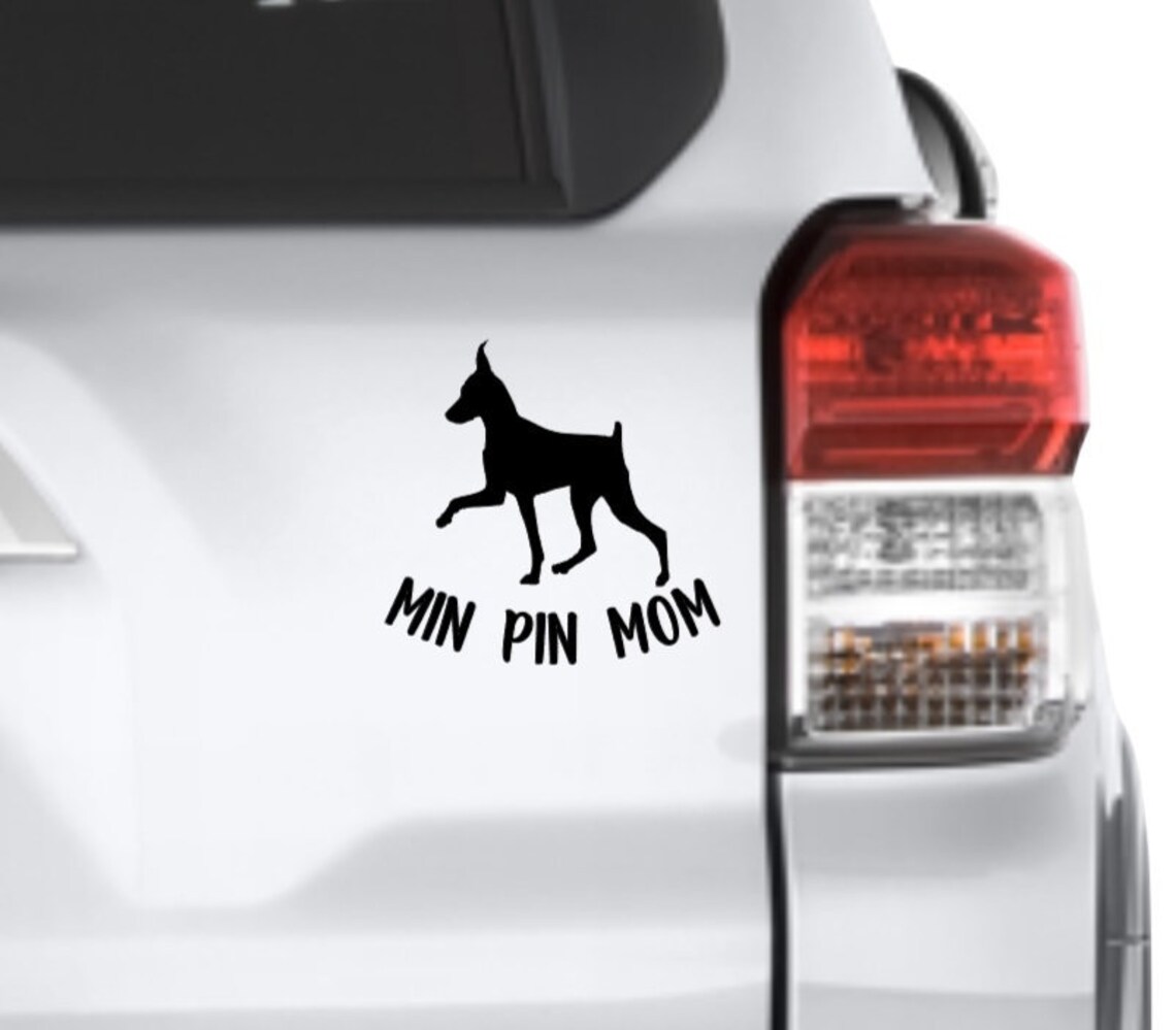 Min Pin Mom Vinyl Decal Bumper Sticker Miniature Pinscher | Etsy