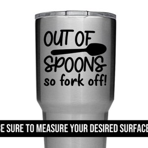 Out of Spoons so Fork off Vinyl Decal Bumper Sticker, Spoonie Funny ...