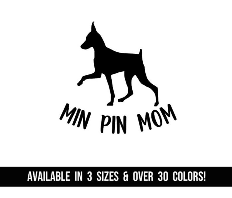 Min Pin Mom Vinyl Decal Bumper Sticker Miniature Pinscher | Etsy