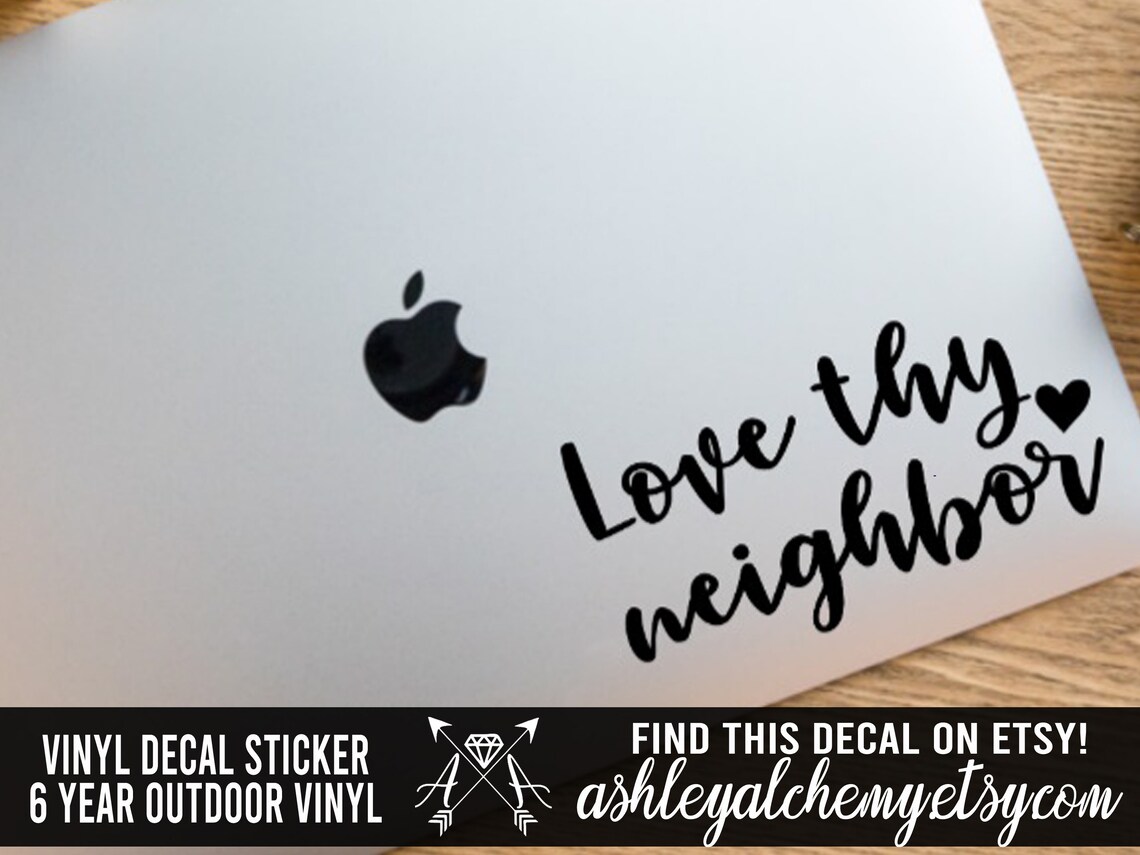 Love Thy Neighbor Vinyl Decal Bumper Sticker Bumper Tumbler | Etsy