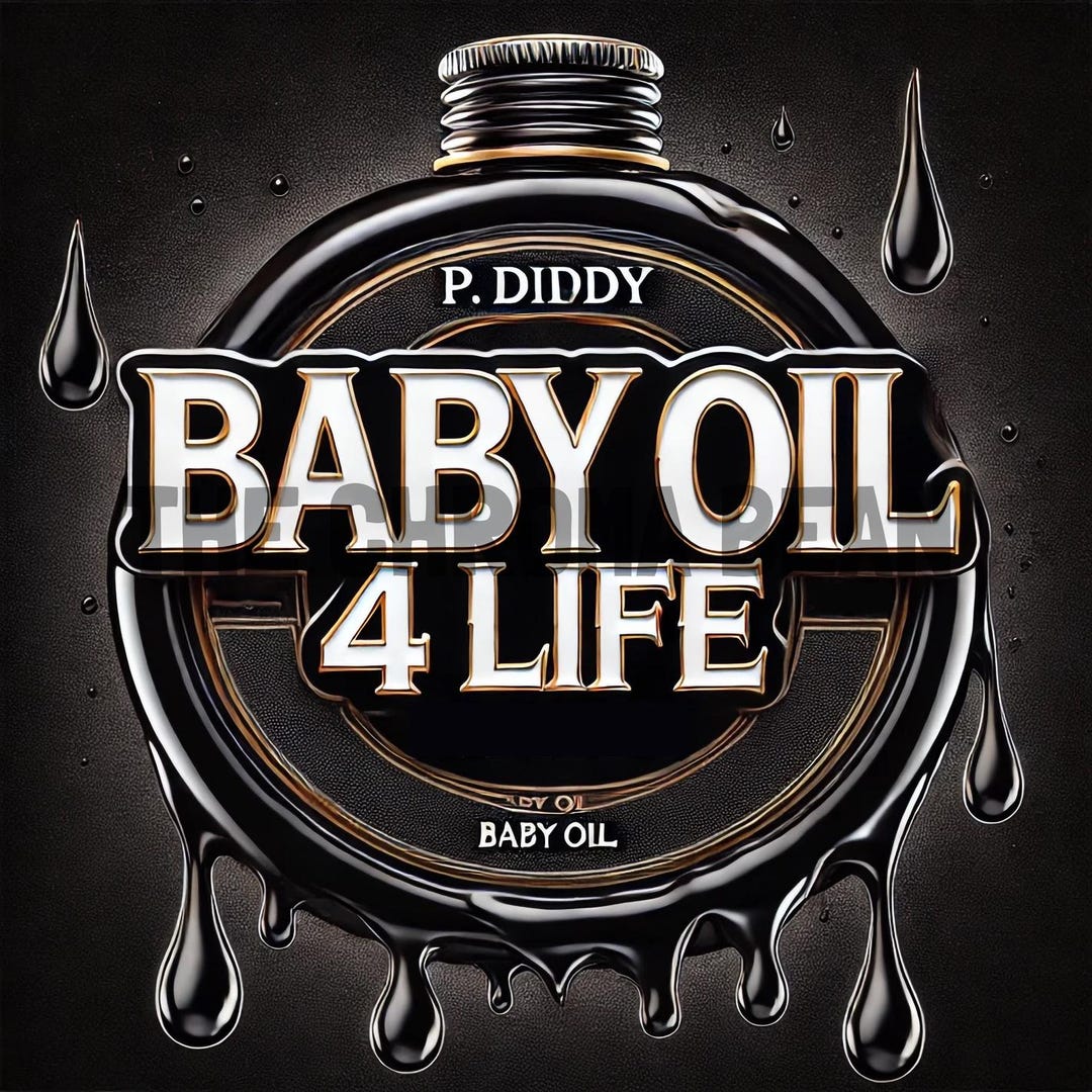 Diddy Baby Oil 4 Life - Funny P. Diddy Scandal Quotes | 300 DPI PNG ...