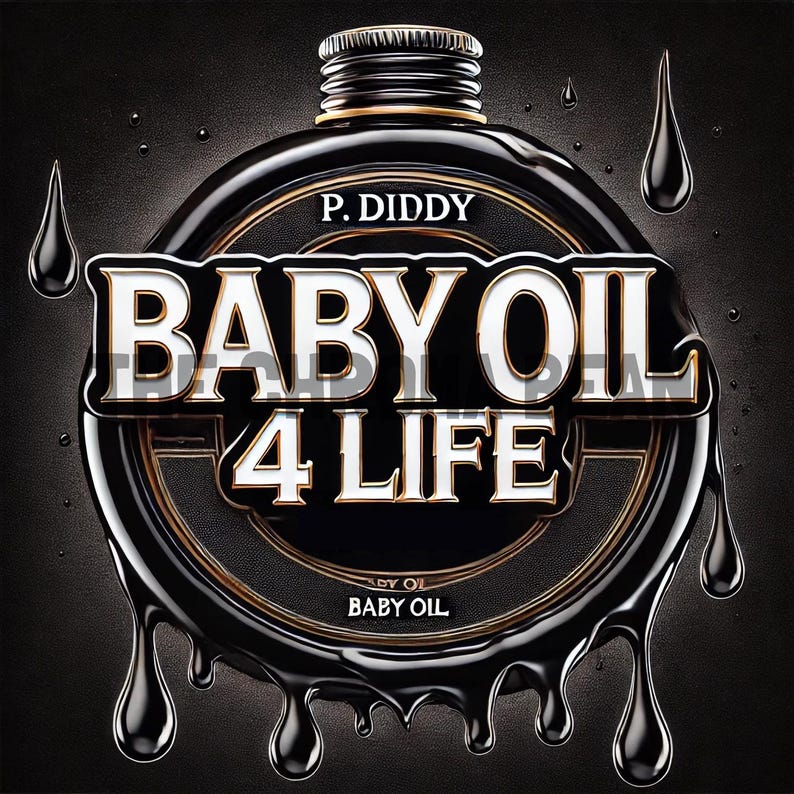 Got Oil 4 Life Bundle: 5 Diddy Baby Oil - Funny P. Diddy Scandal Quotes ...