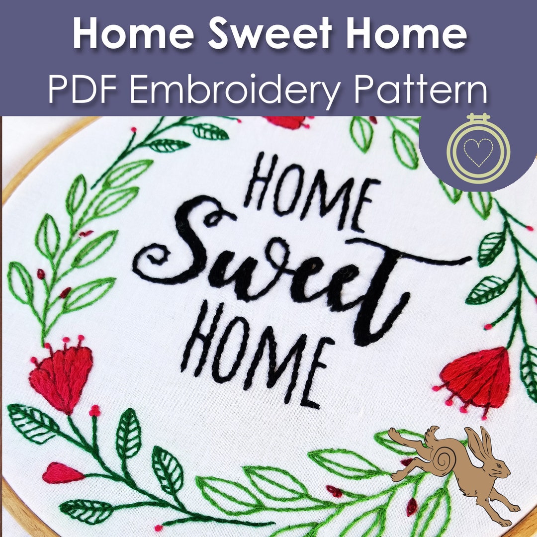 Home Sweet Home Embroidery Pattern, Home Sweet Home Digital File ...
