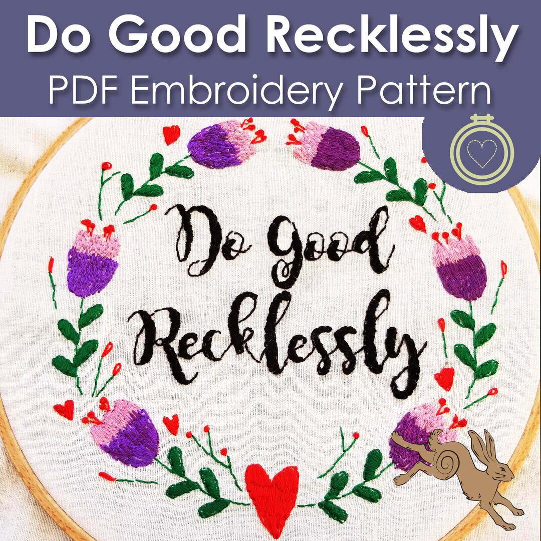 Do Good Recklessly, Hand Embroidery Pattern Pdf, Quote Embroidery ...