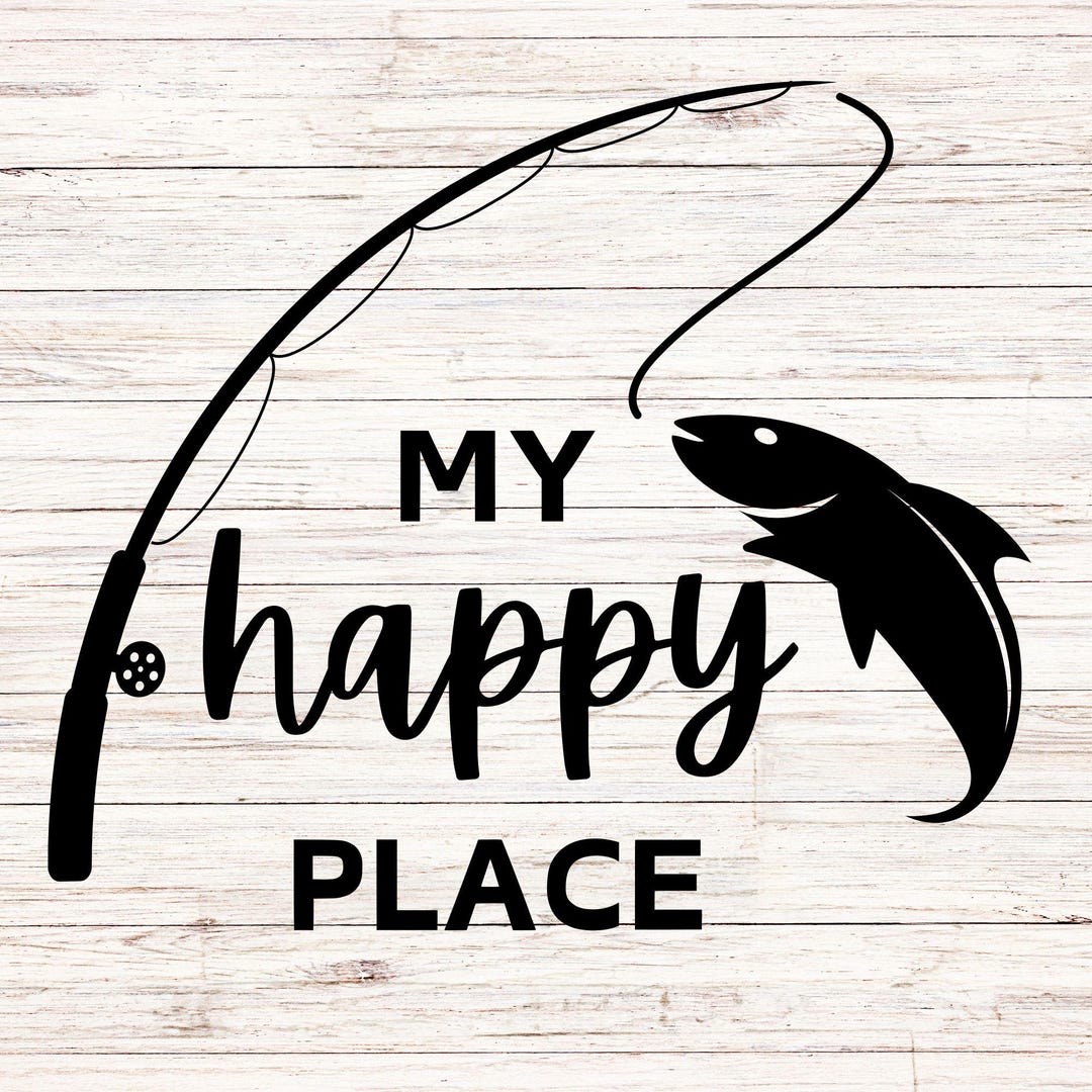 Fish Svg, My Happy Place, Fishing Svg, Summer Svg, Lake Life SVG, Lake ...