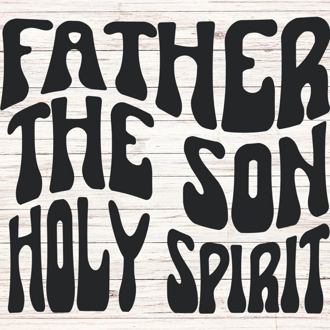 Christian SVG, Father the Son Holy Spirit Svg, Faith Svg, God Svg ...
