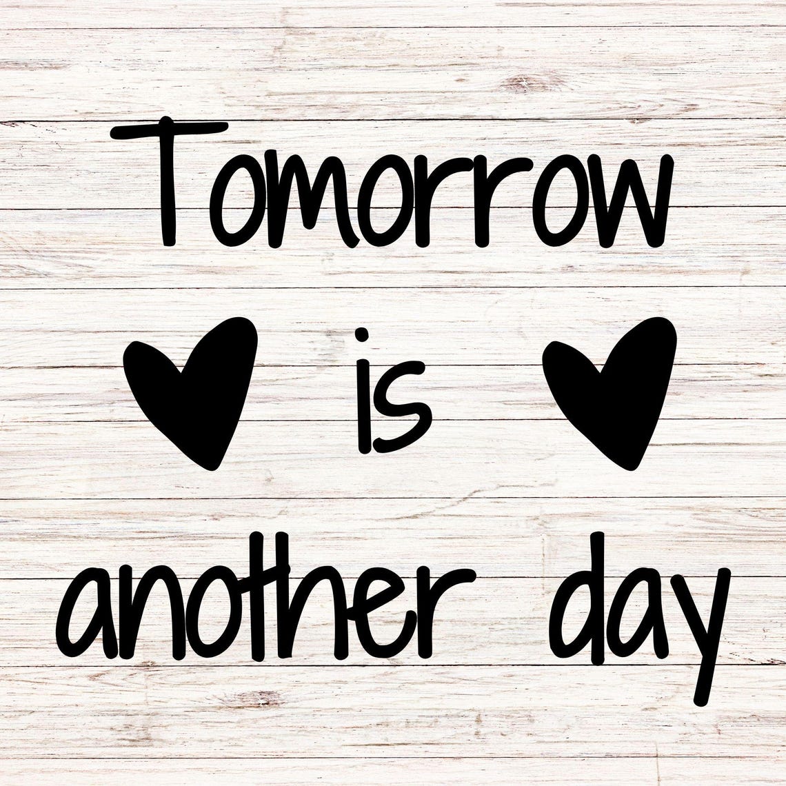Tomorrow is Another Day SVG, Heart Svg, Motivational Svg, Inspirational ...