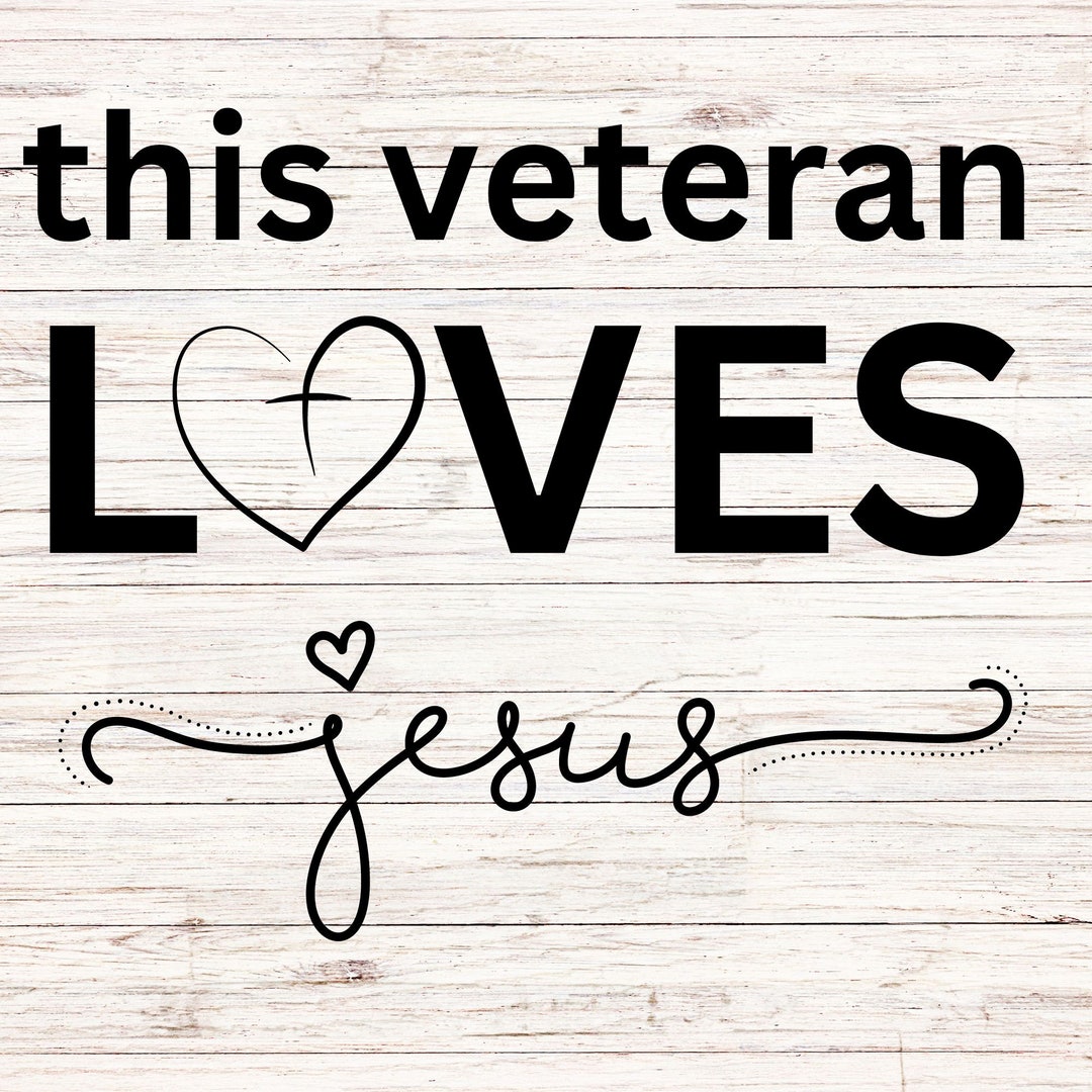 Christian SVG, This Veteran Loves Jesus Svg, This Veteran Loves Jesus ...