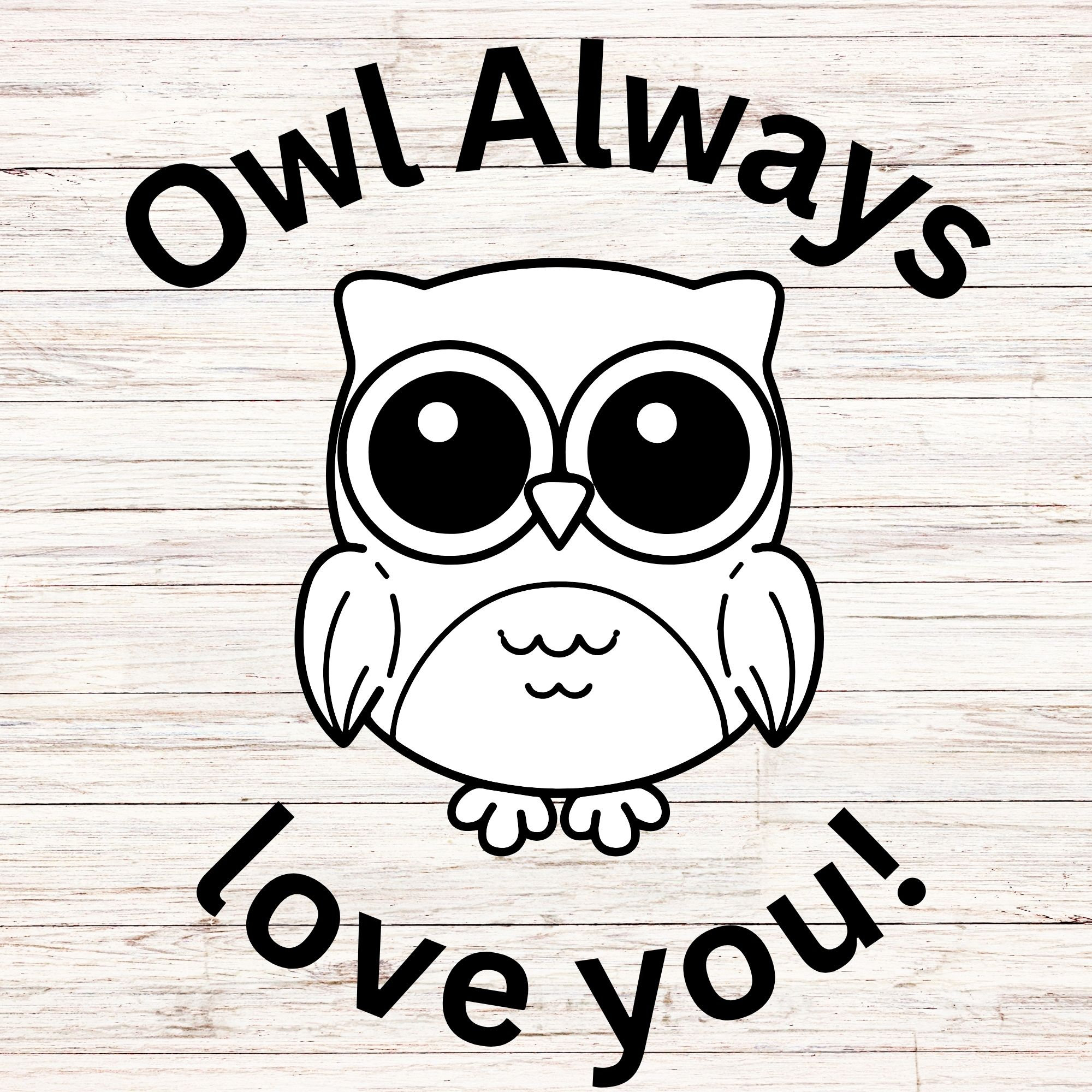 Owl Always Love You SVG, Owl SVG, Love You Svg, Owl PNG, Digital ...
