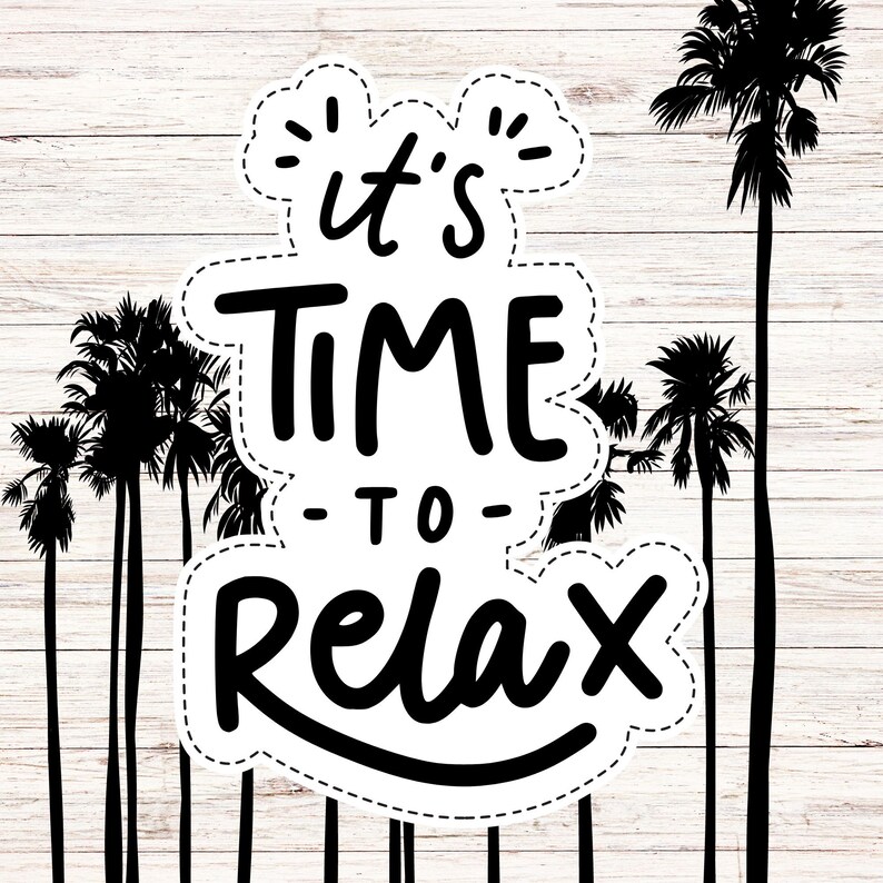 Funny Svg, It's Time to Relax Svg, Sarcastic Svg, Vacation Svg, Sarcasm ...
