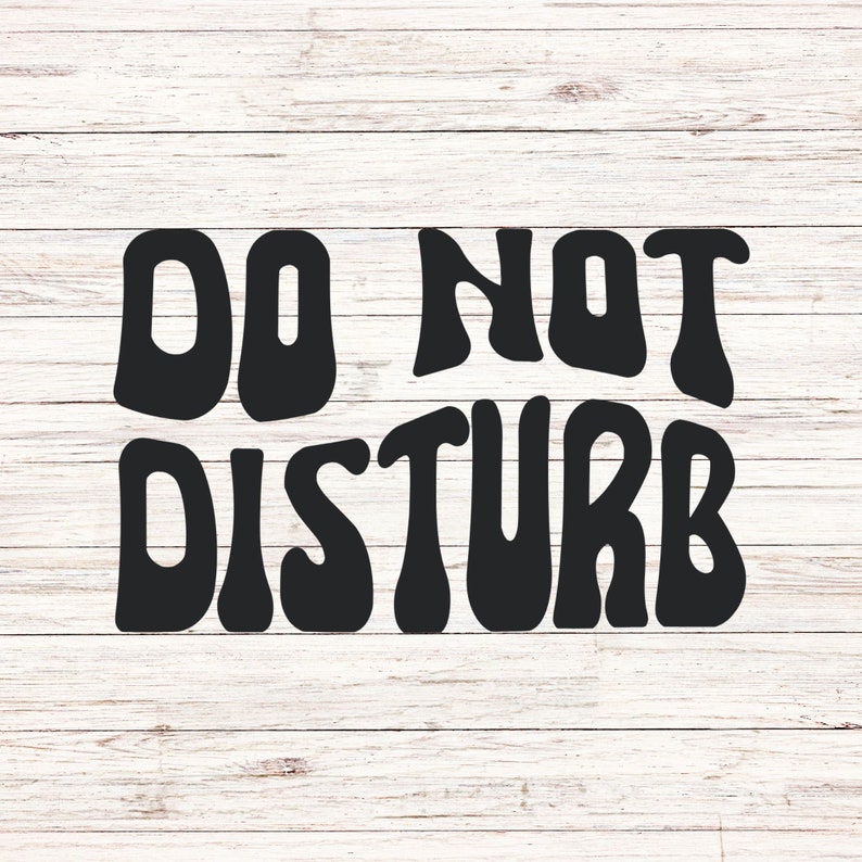 Do Not Disturb Svg Do Not Disturb Sign Door Sign Signage Digital