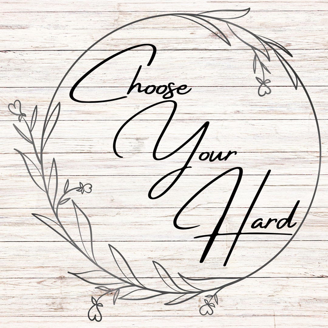 Choose Your Hard SVG PNG Motivational Decision-making Clipart for ...