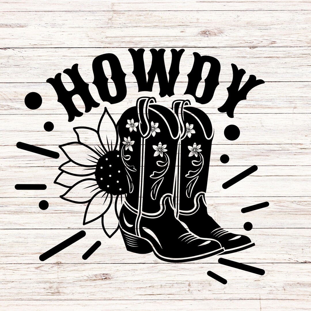 Howdy Svg, Cowgirl Svg, Texas Svg, Cowgirl Boots Svg, Western Svg ...