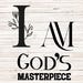 Christian SVG, I Am God's Masterpiece SVG, God Svg, God Png, Faith, God ...