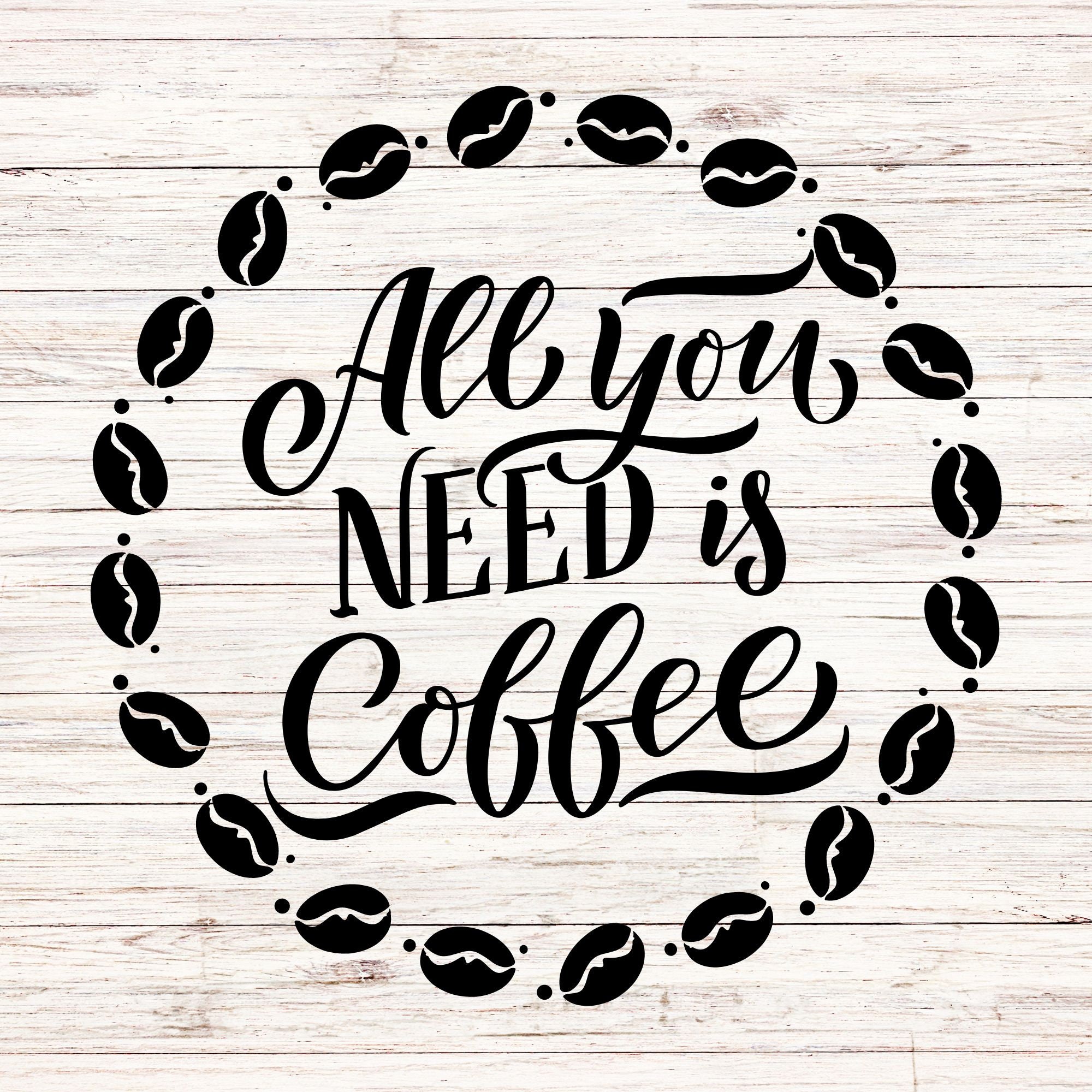 Coffee Svg, All You Need is Coffee Svg, Funny Svg, Coffee, Clip Art ...