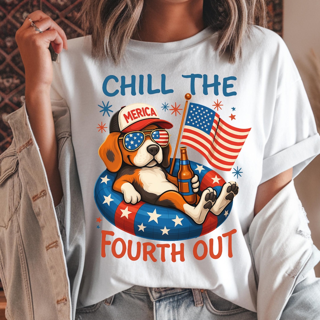 Chill the Fourth Out PNG, Funny Patriotic Dog PNG, 4th of July Humor ...