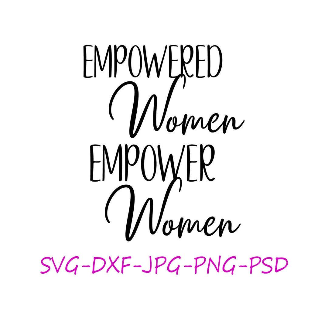 Empowered Women Empower Women SVG Decal Digital Download File for T ...