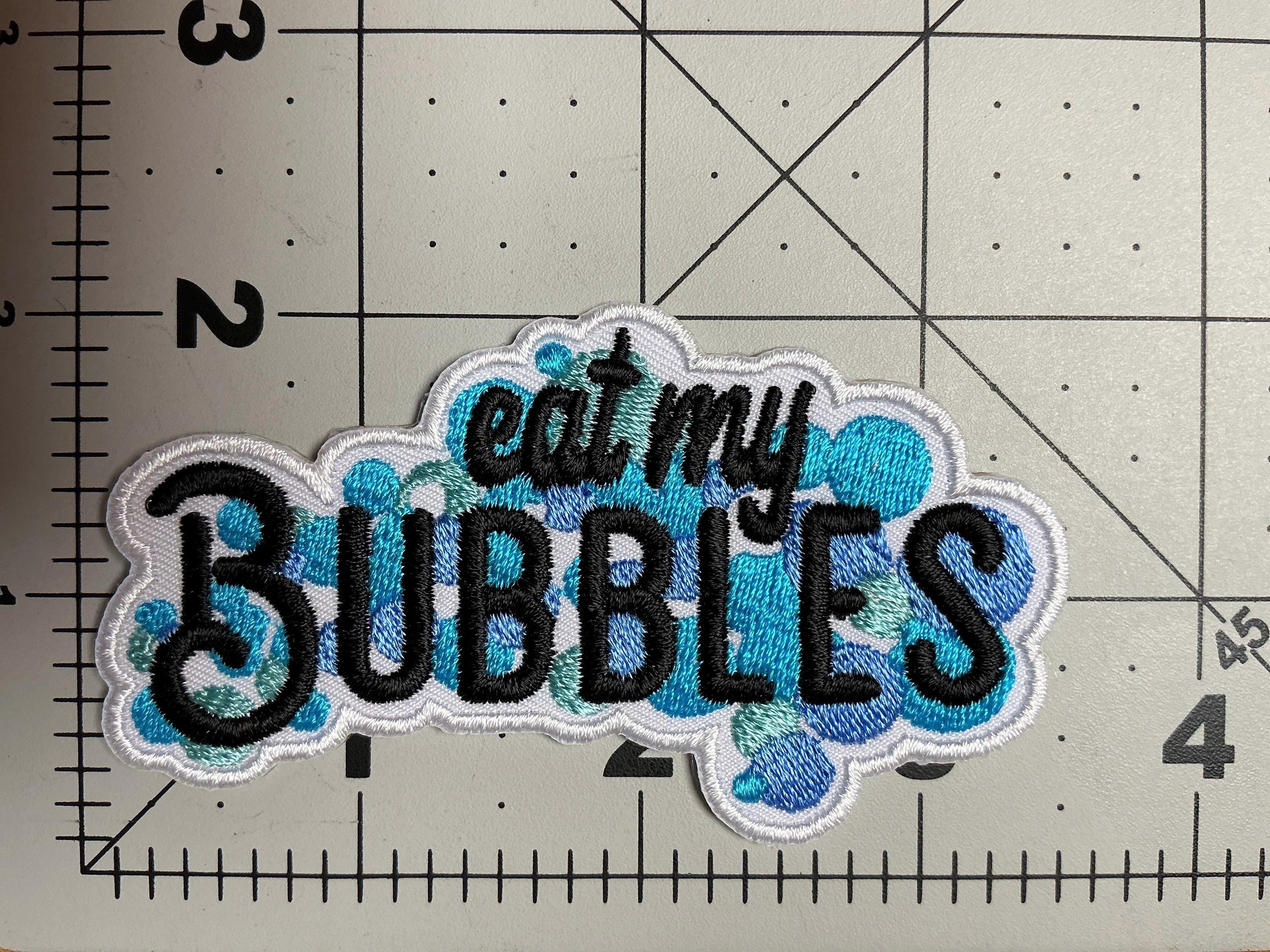 Eat My Bubbles Patch - Etsy