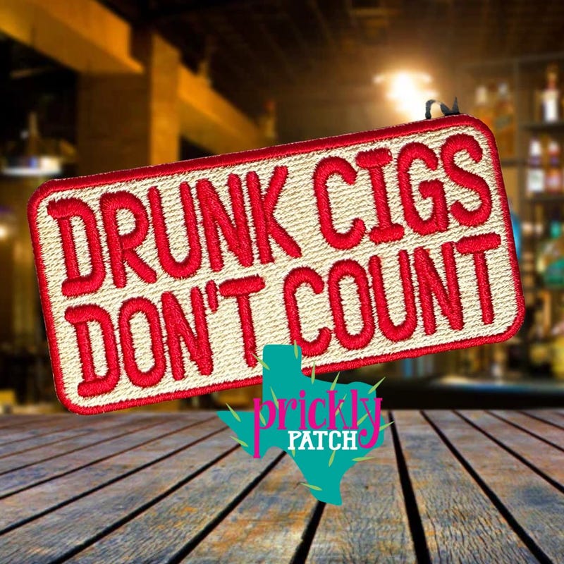 Drunk Cigs Don T Count - Etsy