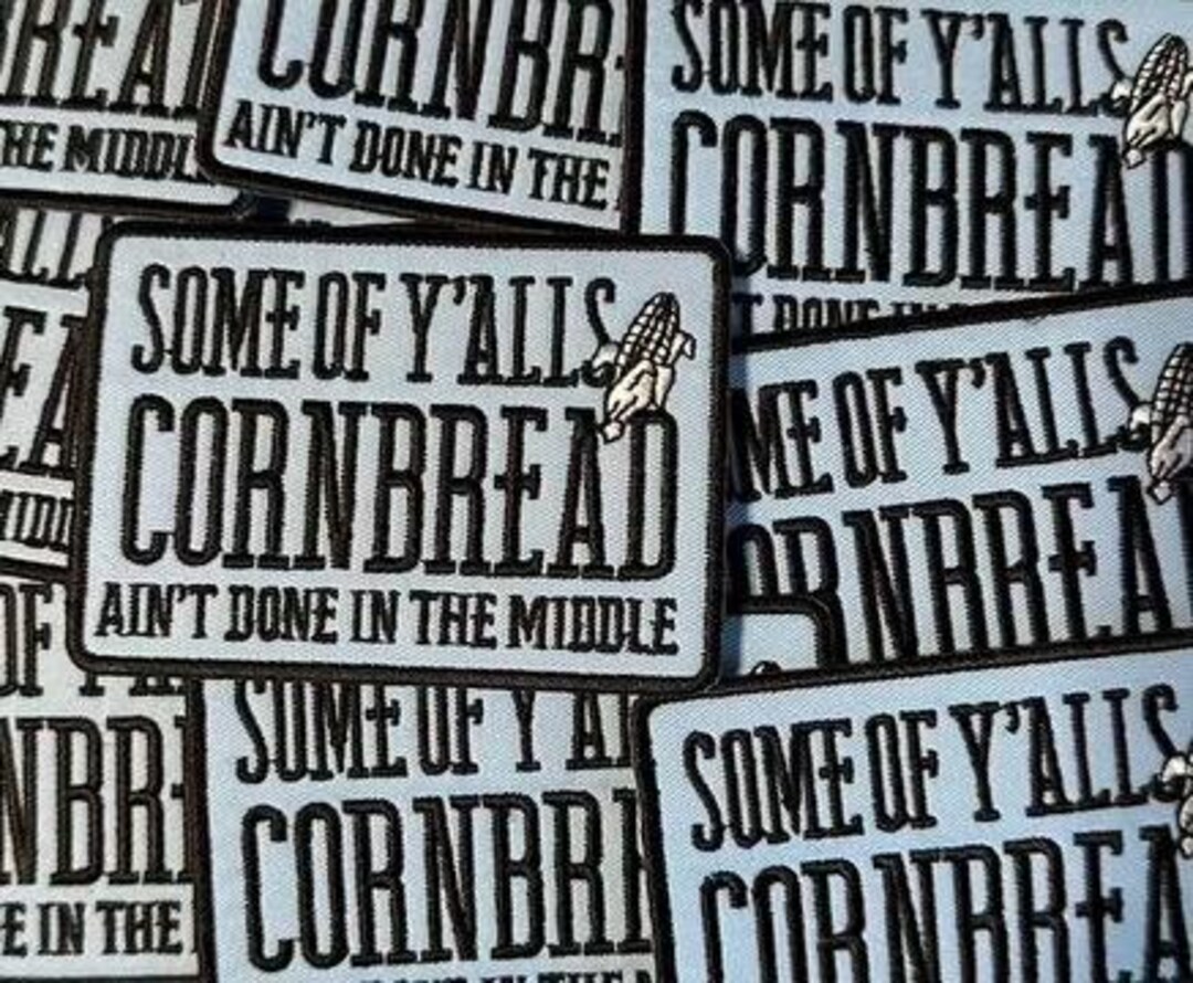 Cornbread Ain’t Done in the Middle Patch - Etsy