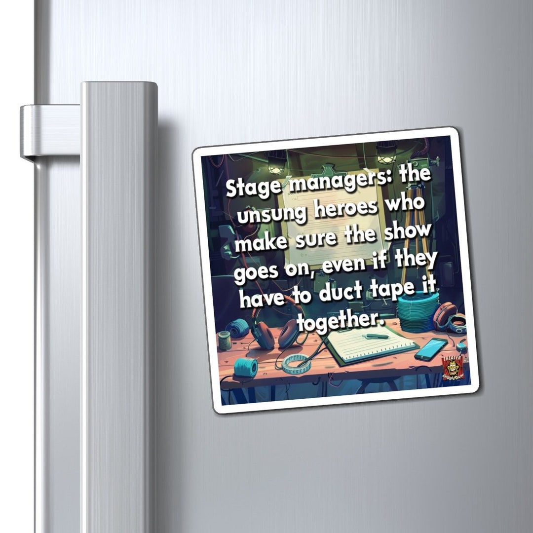 Stage Manager Magnet - Celebrate Your Backstage Hero! Comes in 3" to 6 ...