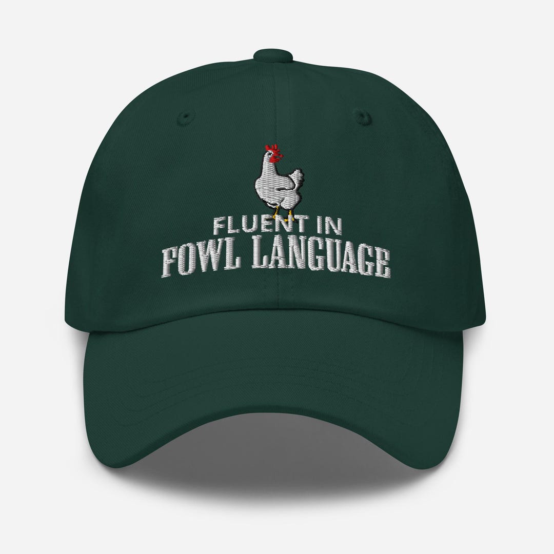 Fluent in Fowl Language Chicken Cap Crazy Chicken Lady Embroidery ...