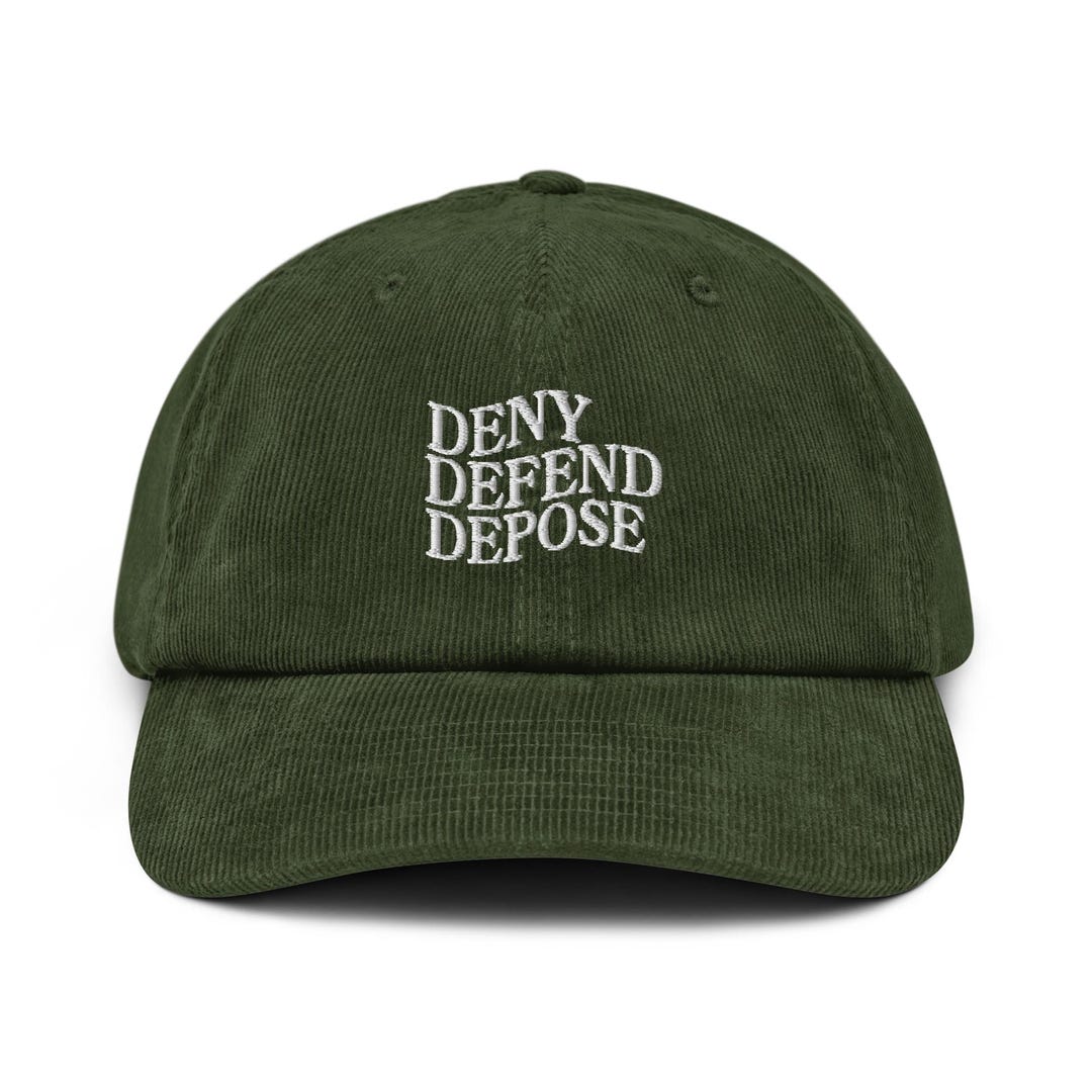 Deny Defend Depose Shirt Eat the Rich Embroidered Corduroy Cap Protest ...
