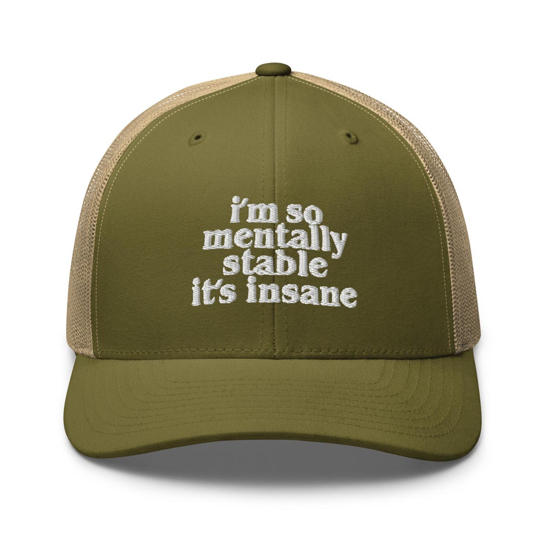 Funny Y2K Joke Cap I Am so Mentally Stable It's Insane Meme Hat ...