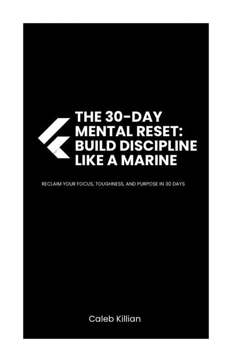 The 30-day Mental Reset | Build Discipline Like a Marine | Self ...