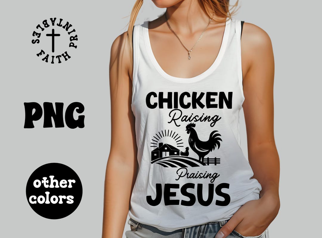 Chicken Raising Jesus Praising Png Christian Girl Quote, Western Farm ...