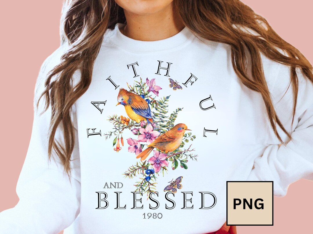 Faithful Blessed Garden Png Floral Birds Design, Gift for Mom, Gift for ...