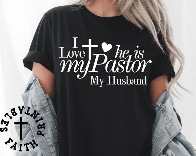 I Love My Pastor He is My Husband Svg Bible Christian Art Perfect Gift ...