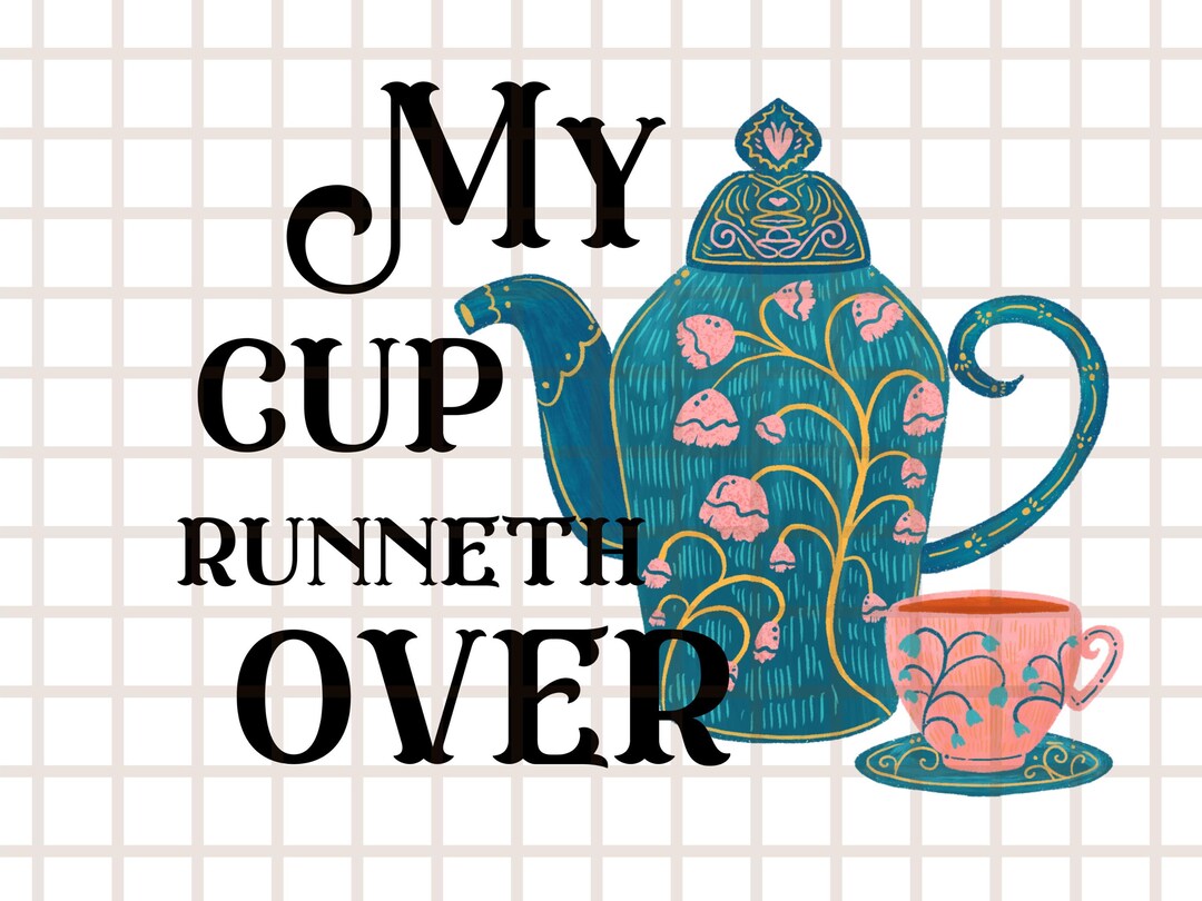 My Cup Runs Over Png, Christian Mom Art, Religious Scripture, Bible ...