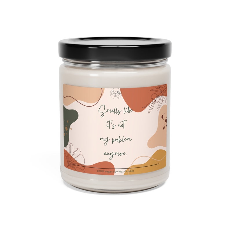 Smells Like It's Not My Problem Anymore, Best Friend Gift, Funny ...