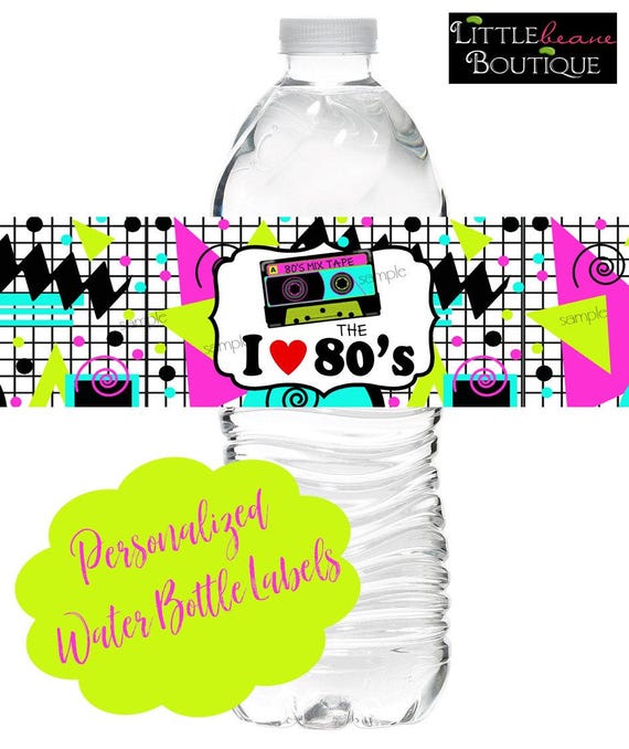 80's Birthday Party, 80's water bottle labels, I love the 80's, Party ...