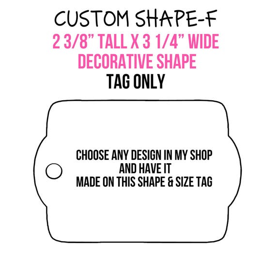 Custom Decorative Shape Tags, 2 3/8" x 3 1/4" size tags,Choose your ...