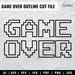 Game Over Pixels | Game Over SVG | Game Over Cricut SVG | Funny Gamer ...