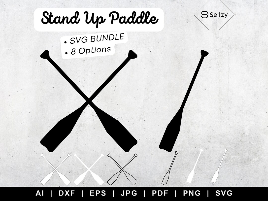 Stand up Paddle Bundle SVG Sup Bundle SVG Paddle Svg Kayak Paddle Svg ...