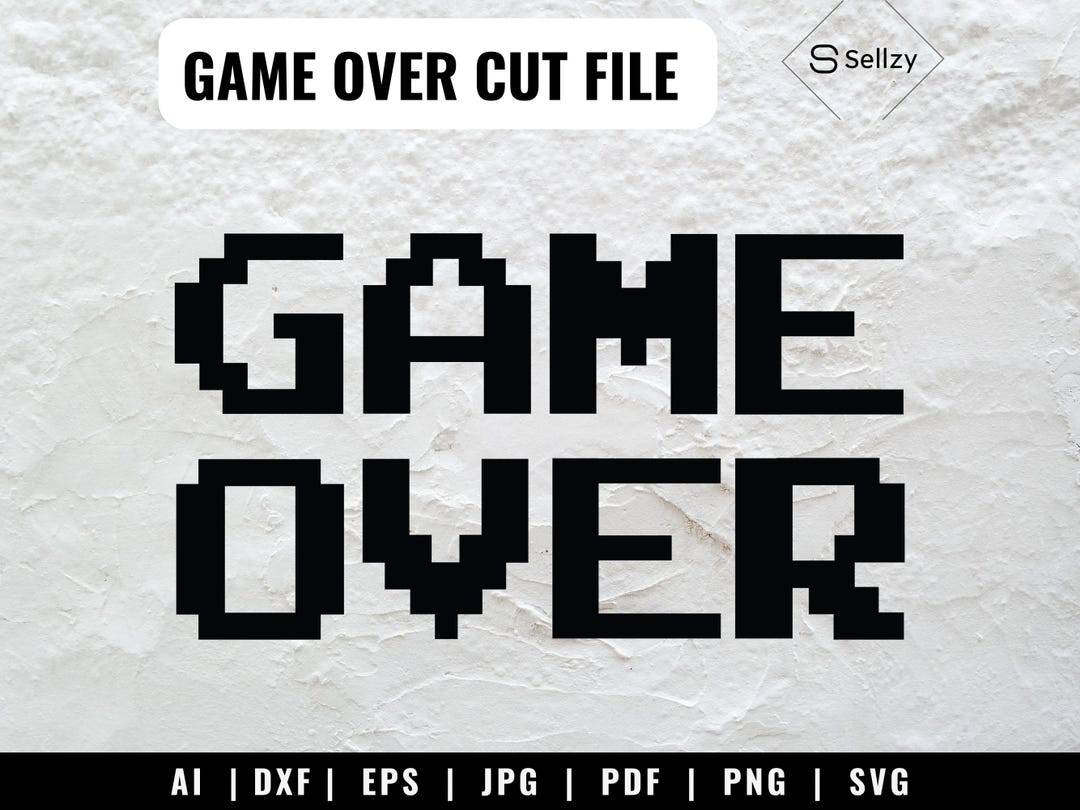 Game Over Pixels | Game Over SVG | Game Over Cricut SVG | Funny Gamer ...