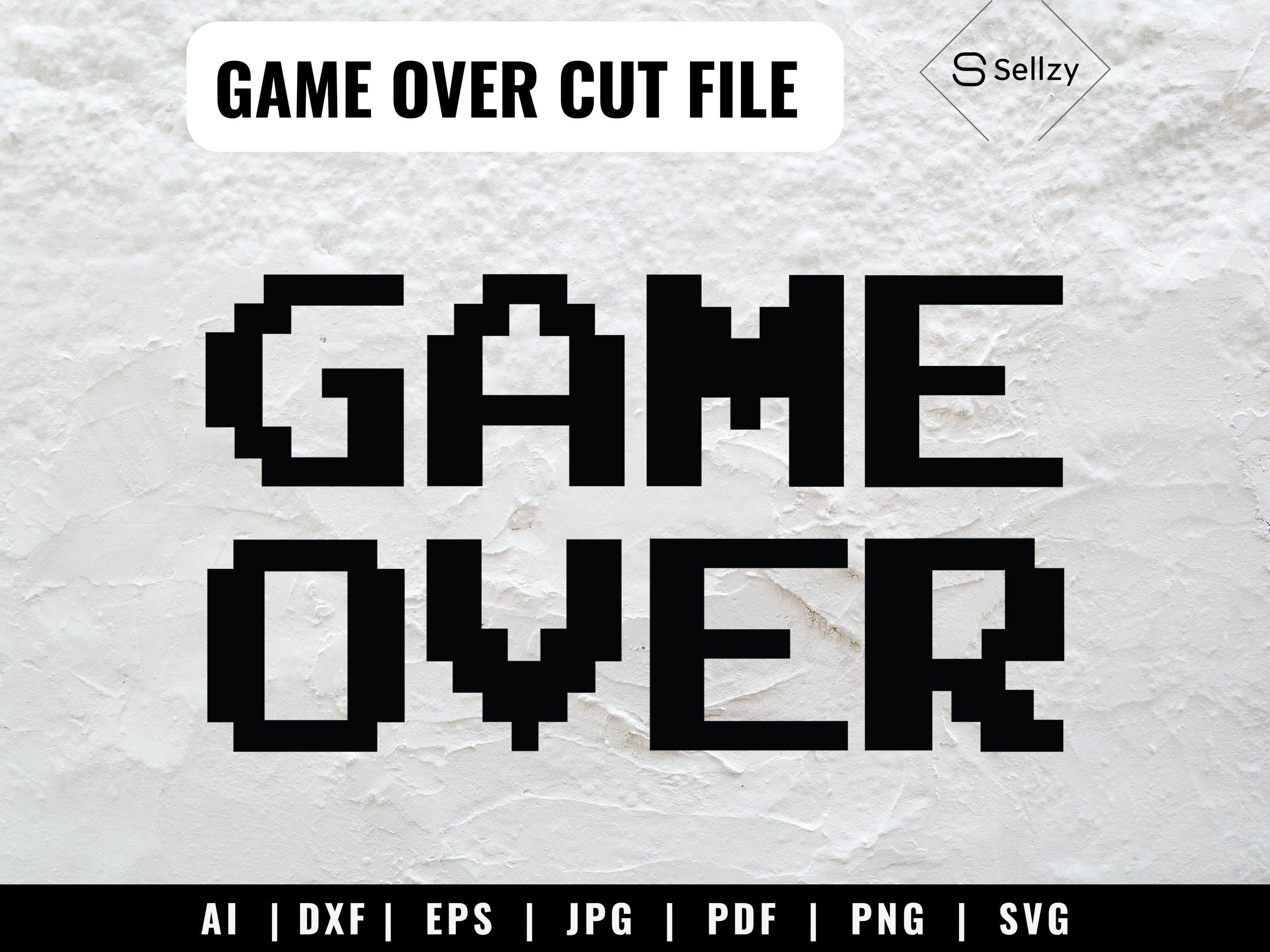 Game Over Pixels | Game Over SVG | Game Over Cricut SVG | Funny Gamer SVG | Game Over Clip Art ...