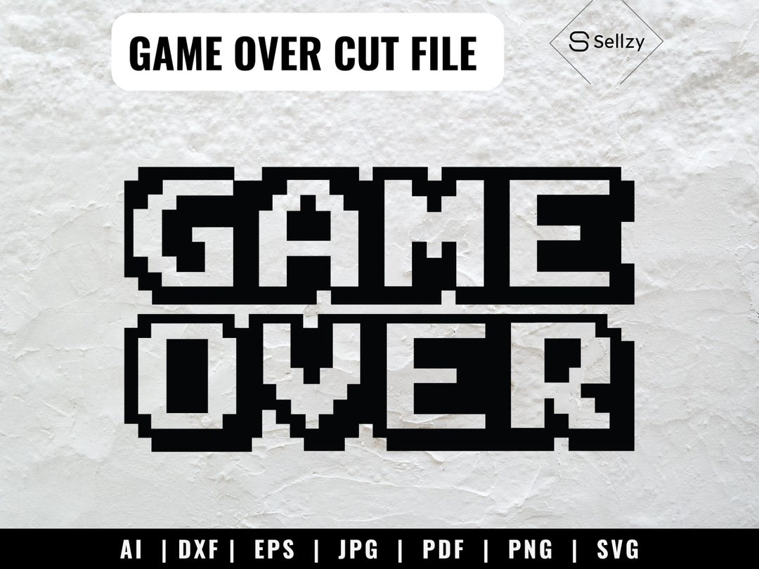Game Over Pixels | Game Over SVG | Game Over Cricut SVG | Game Over ...