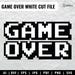 Game Over Pixels | Game Over SVG | Game Over Cricut SVG | Funny Gamer ...