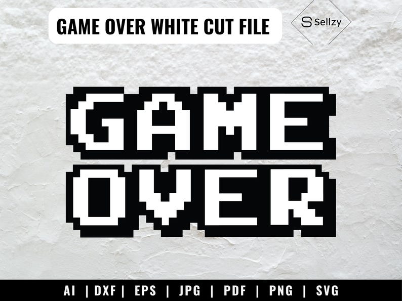 Game Over Pixels | Game Over SVG | Game Over Cricut SVG | Funny Gamer ...