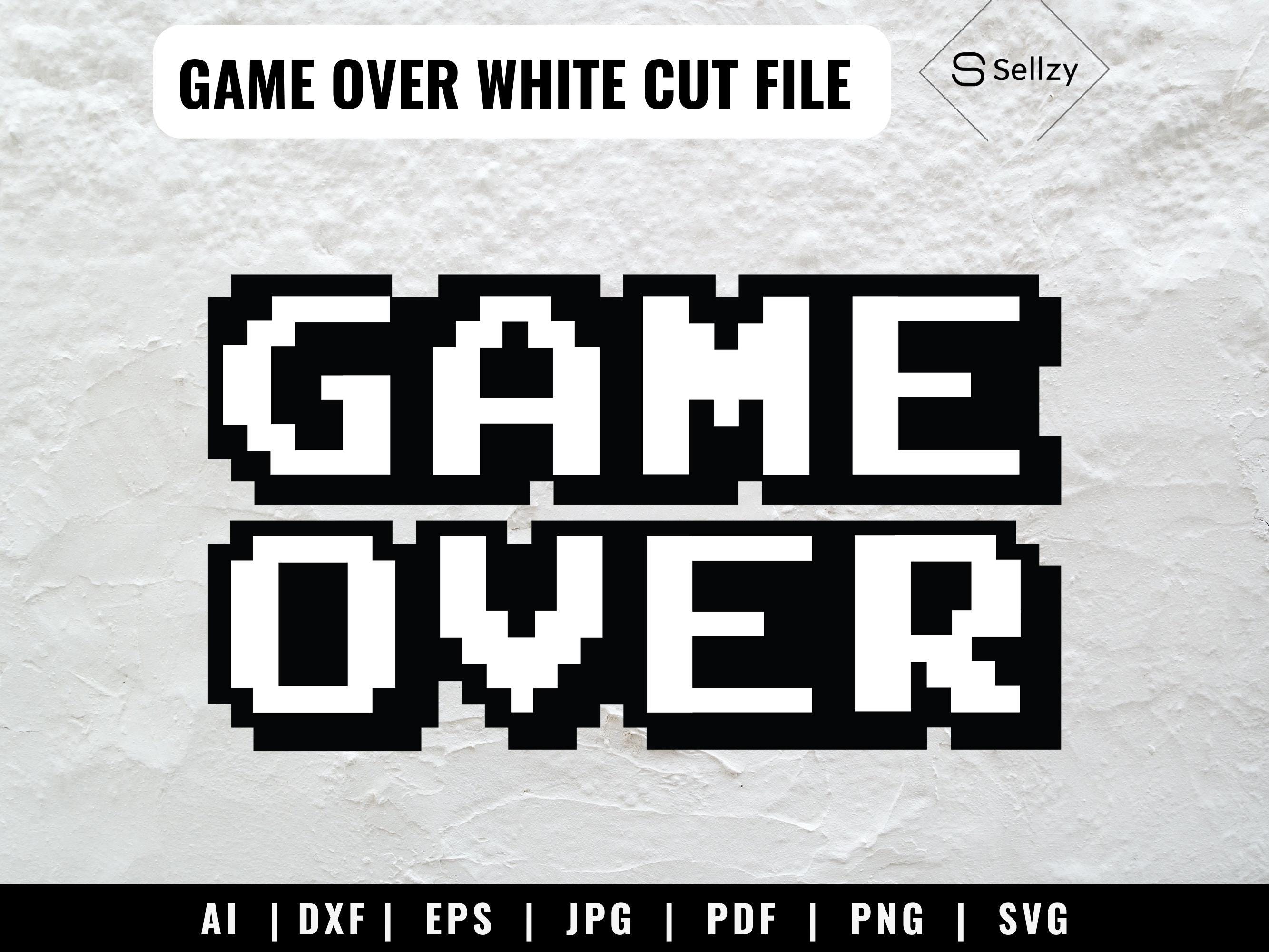 Game Over Pixels | Game Over SVG | Game Over Cricut SVG | Funny Gamer ...