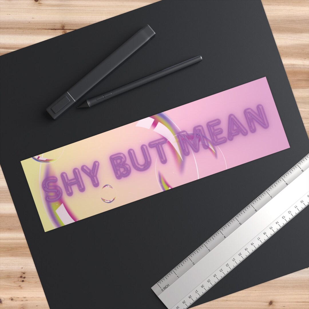 Shy but Mean Bumper Sticker - Etsy