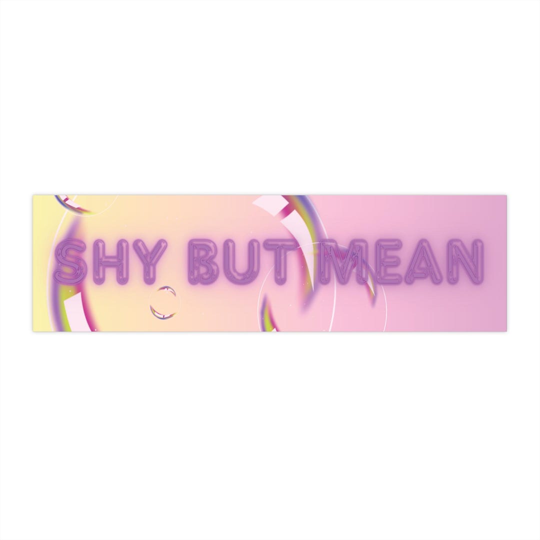 Shy but Mean Vinyl Bumper Sticker, Laptop Decal - Etsy