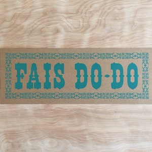 Cajun Decor, FAIS DO-DO Sign, Rustic Decor, New Orleans Art, Louisiana ...